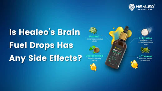 Is Healeo’s Brain Fuel Drops Has Any Side Effects?| Healeo Nutrition