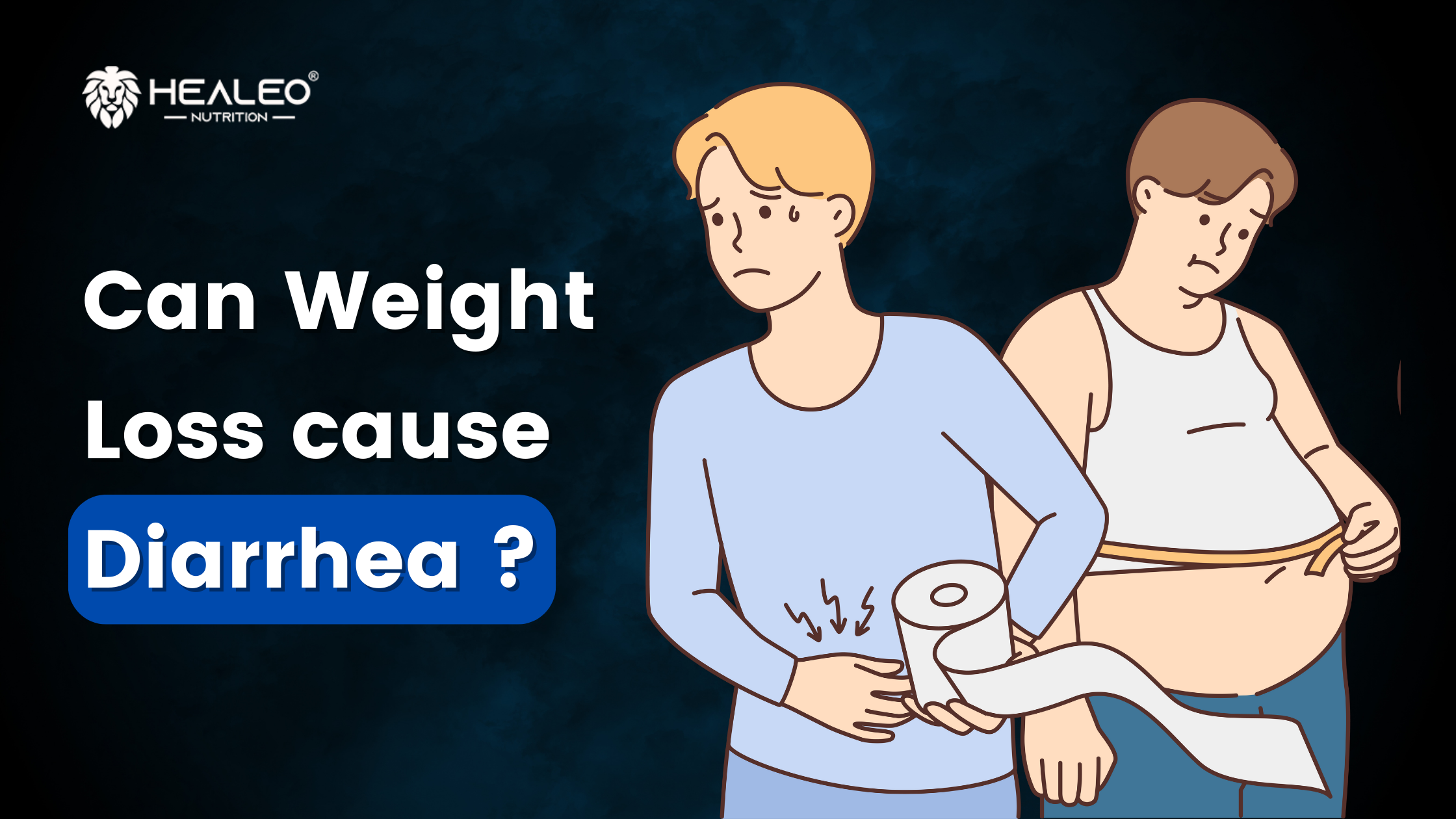 Can Weight Loss Cause Diarrhea | Healeo Nutrition