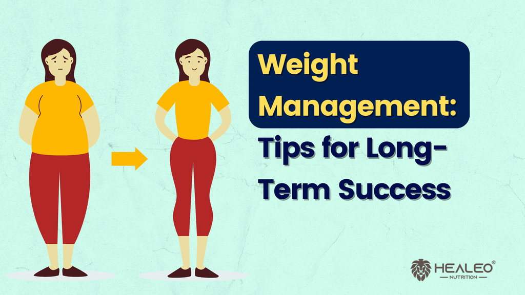 Weight Management: Tips for Long-Term Success