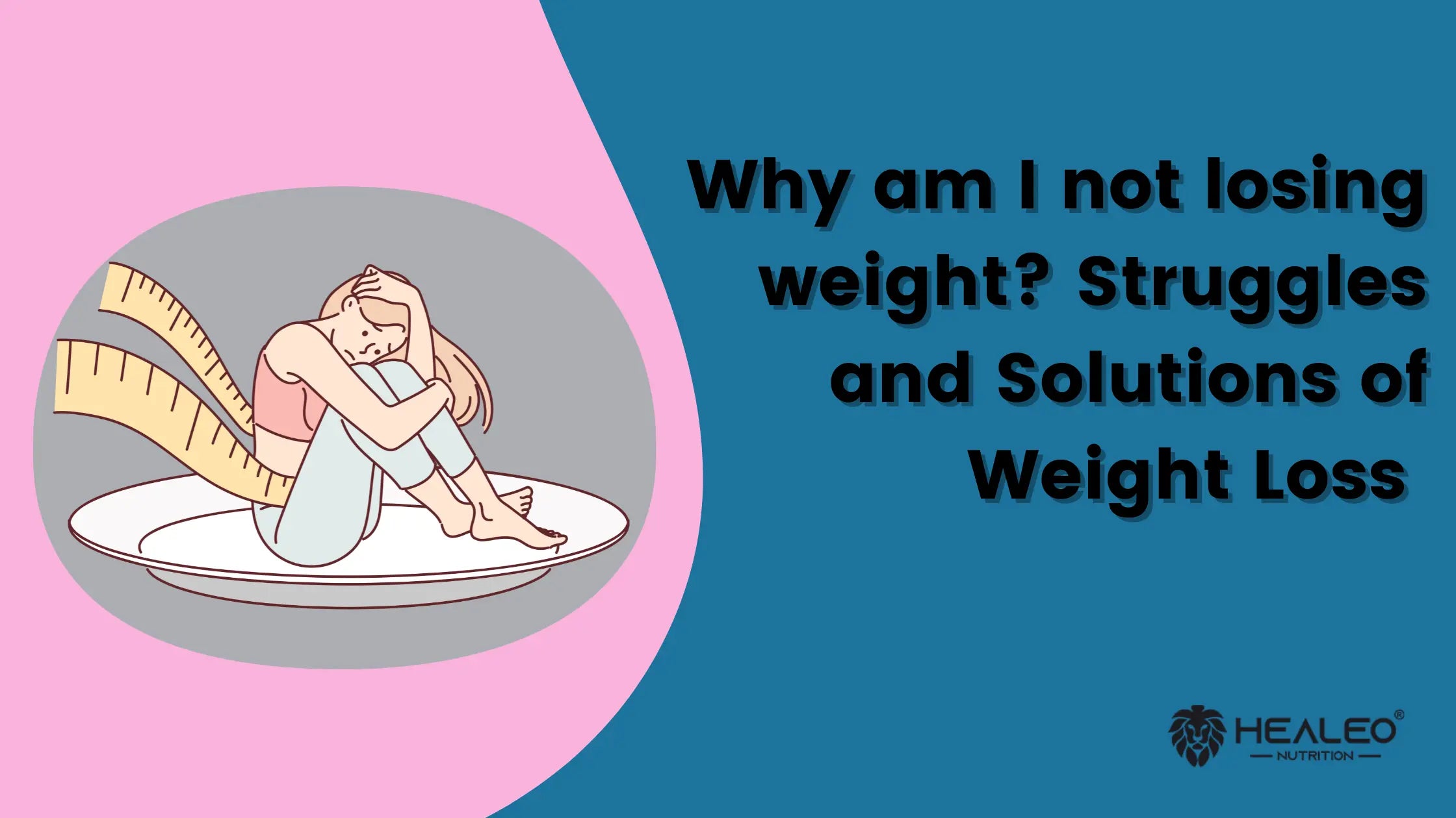 Why am I not losing weight? Struggles and Solutions of Weight Loss ...