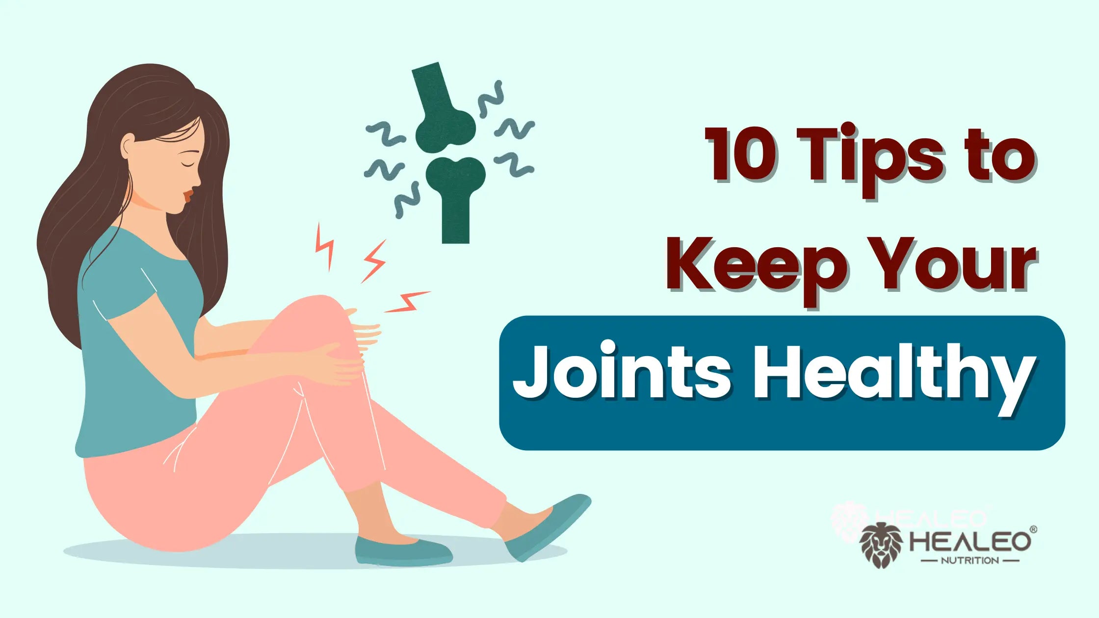 Top 10 Tips to Keep Your Joints Healthy | Healeo Nutrition