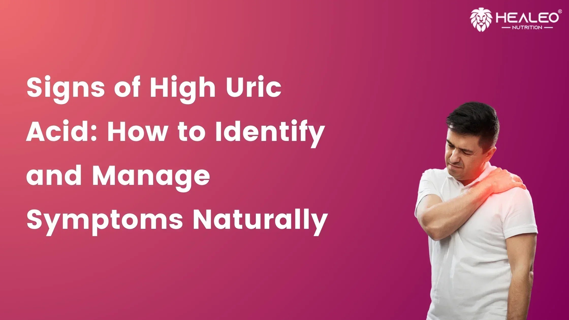 Signs of High Uric Acid: How to Identify and Manage Symptoms Naturally ...