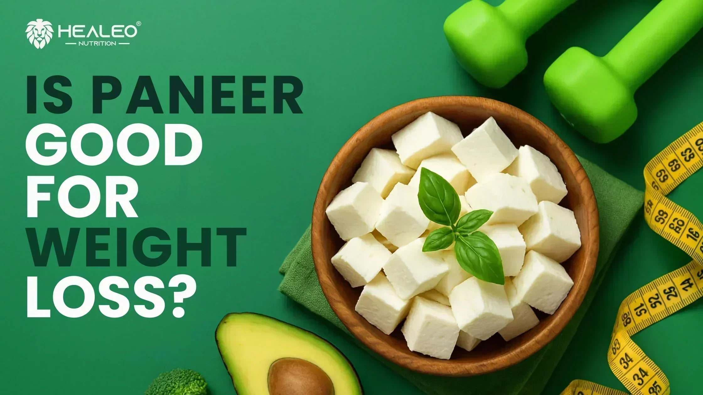 Is Paneer Good for Weight Loss? Here’s the Truth Every Indian Needs to ...