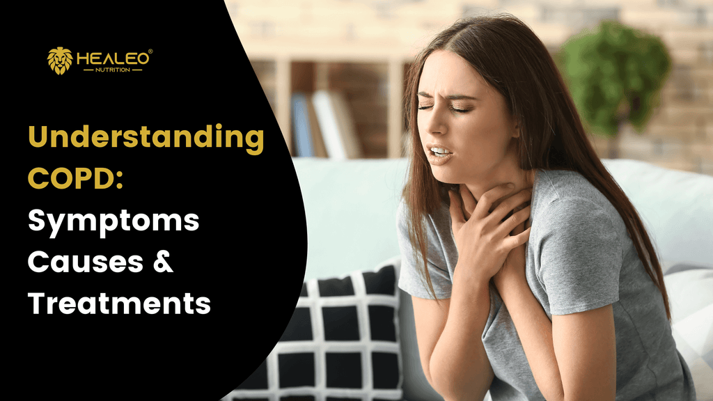 What is COPD: Symptoms, causes & treatments | Healeo Nutrition