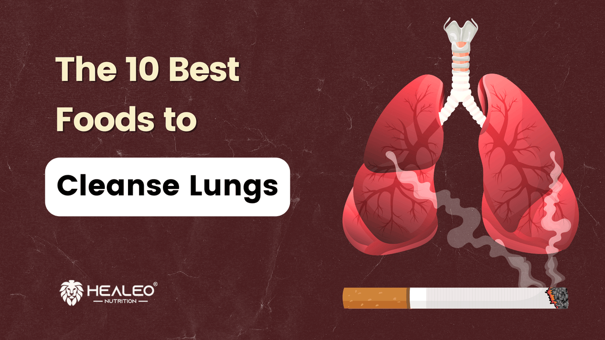 The 10 Best Foods to Cleanse Lungs Naturally | Healeo Nutrition